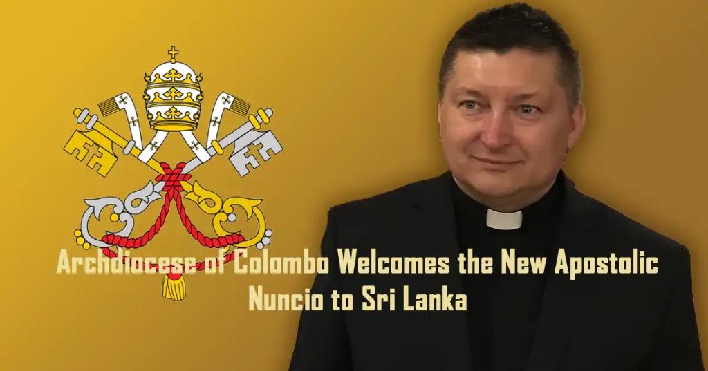 New Apostolic Nuncio to Sri Lanka | Archdiocese of Colombo